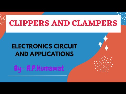 Clipper and Clamper Circuits(Electronics Circuit and Applications ...