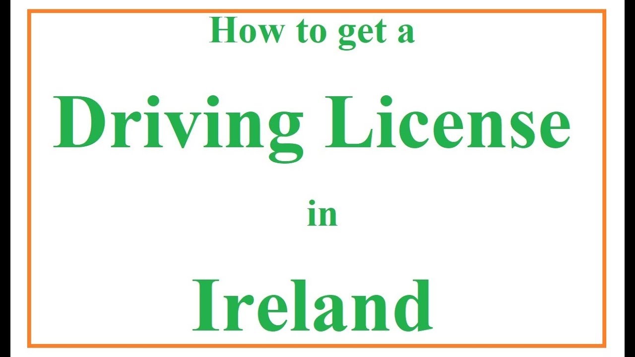 How to get a Driving License in Ireland - YouTube