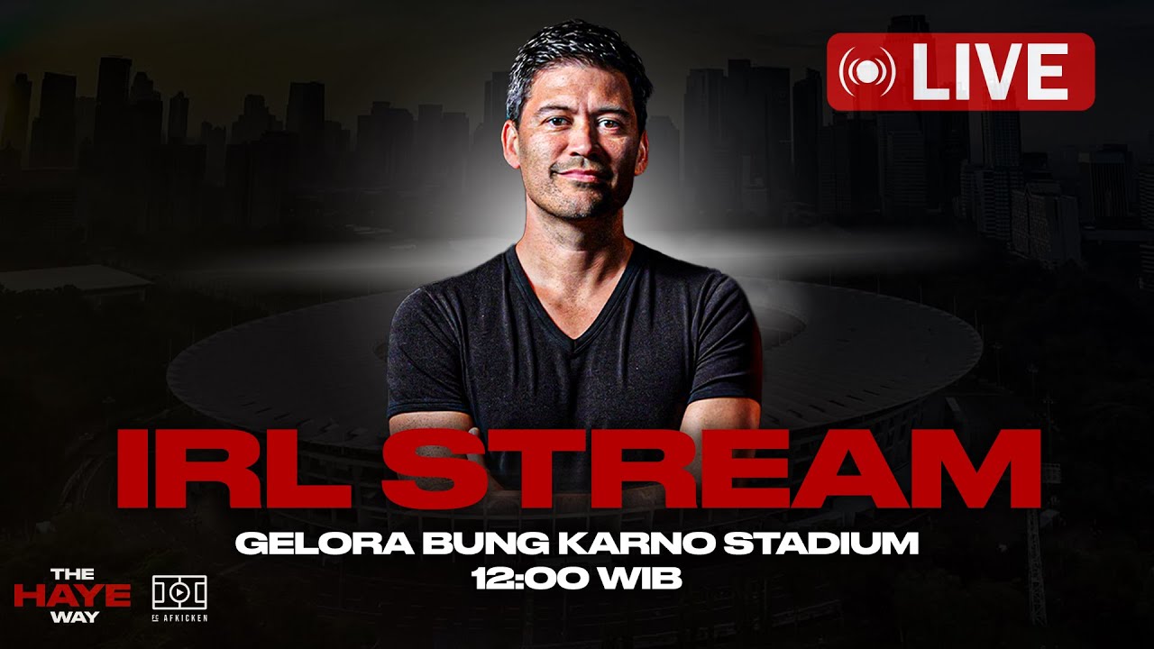 LIVE: IRL Stream - Neal di Jakarta | 12:00 WIB @GBK Stadium - YouTube
