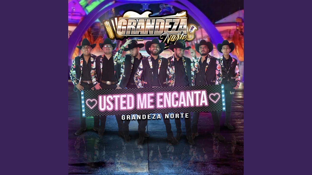 Grandeza Norte - Usted Me Encanta Chords - Chordify