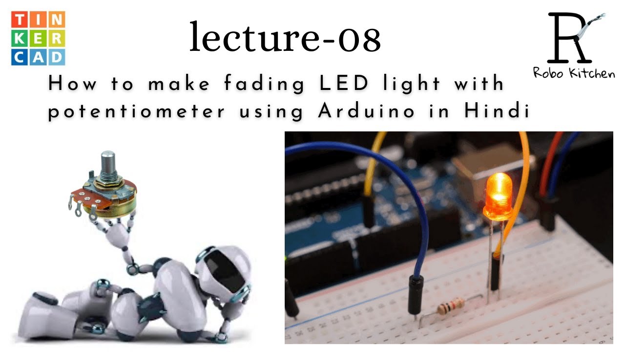 Lecture-08 How to make fading LED light with potentiometer using ...