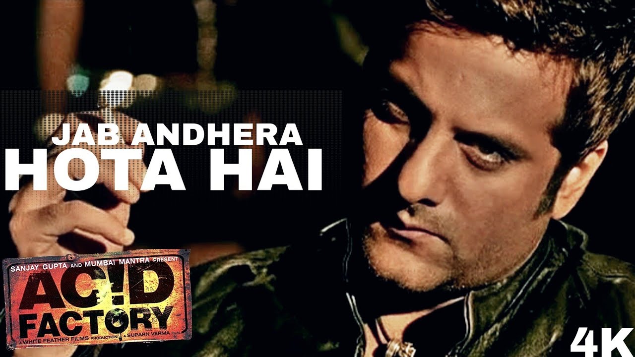 Jab Andhera Hota Hai | Acid Factory | Fardeen Khan | Dia Mirza | Sanjay ...