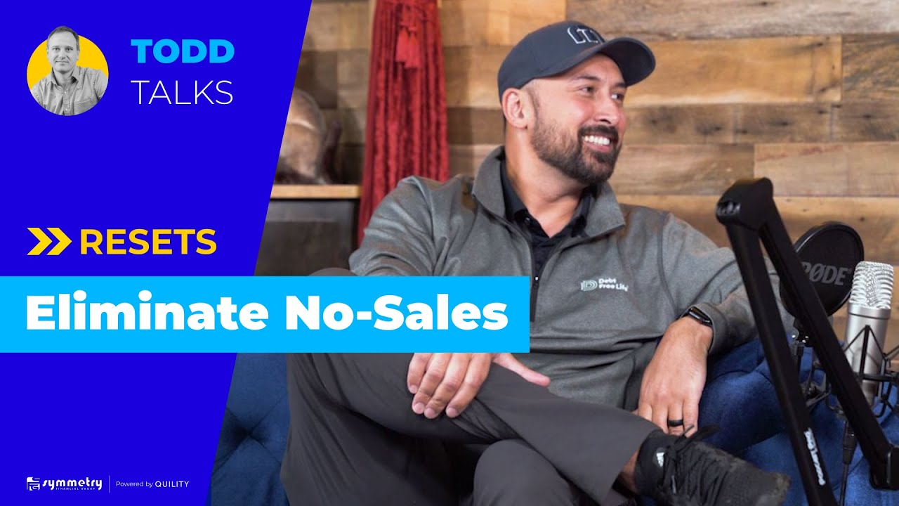 Todd Talks | Resets (An Insurance Agents Path to Eliminate No-Sales ...