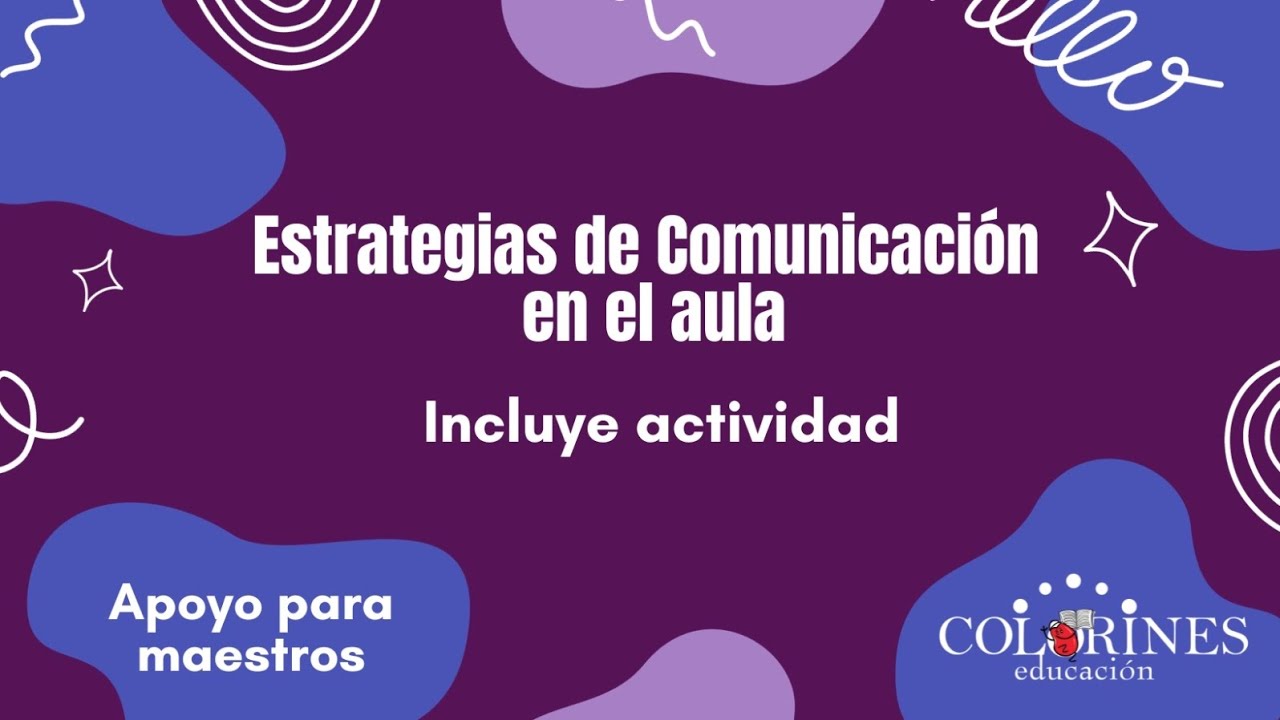 Estrategias de comunicación en el aula - YouTube