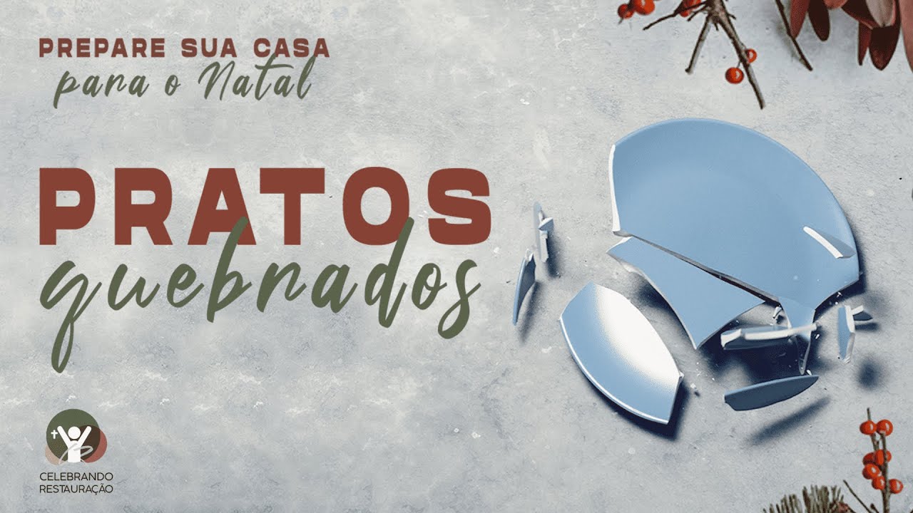 Pratos Quebrados | Celebrando Restauração - YouTube