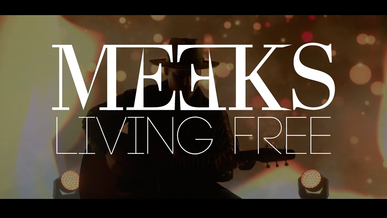MEEKS - Living Free (Official Music Video) - YouTube