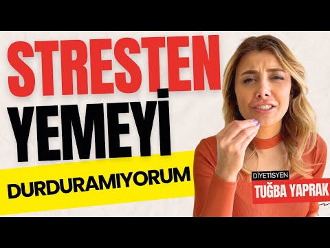 STRESTEN YEMEK Yiyorum Ne Yapmalıyım? - Diyetisyen Tuğba Yaprak