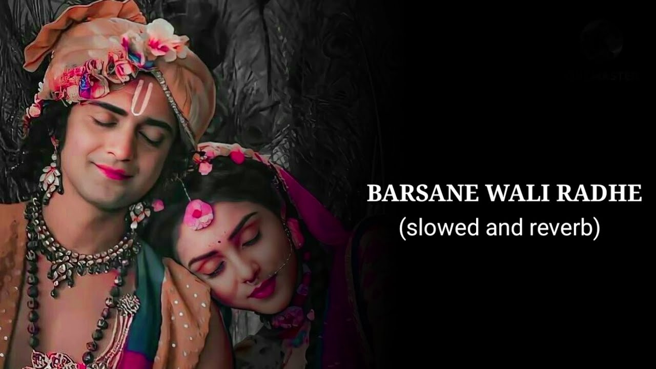 Shree radhe radhe radhe barsane wali radhe slowed and reverb lofi trending bhajan song ️🚩 - YouTube