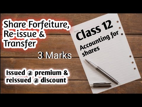 Class 12||Journal Entries for Share forfeiture, reissue and transfer||3 ...
