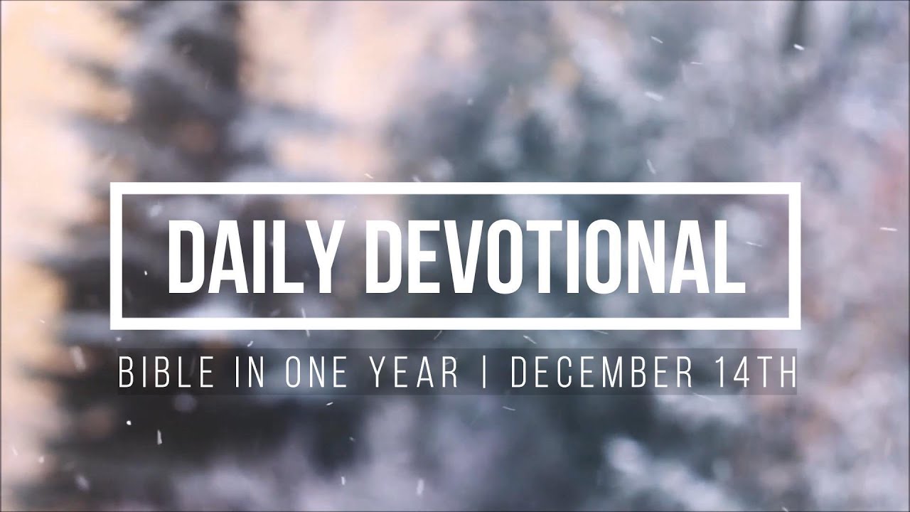 December 14th Devotional - YouTube
