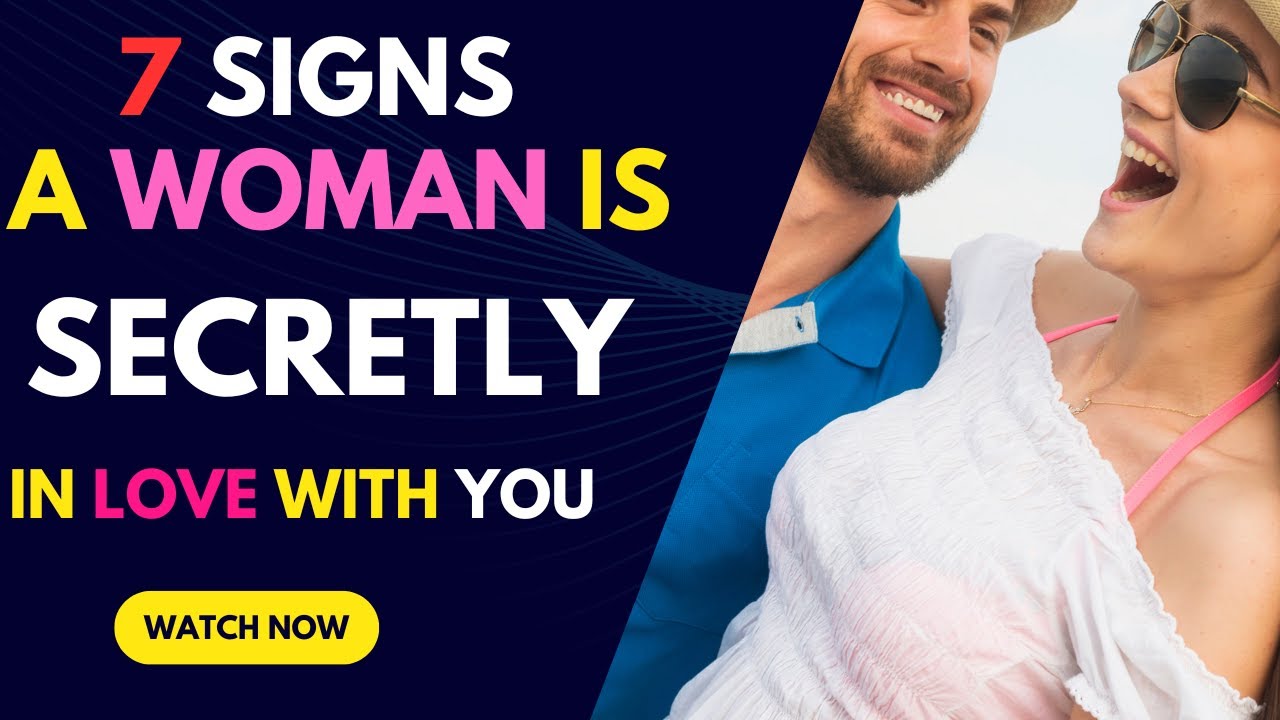 7 Signs a Woman is Secretly in Love with You |Psychological Clues to ...