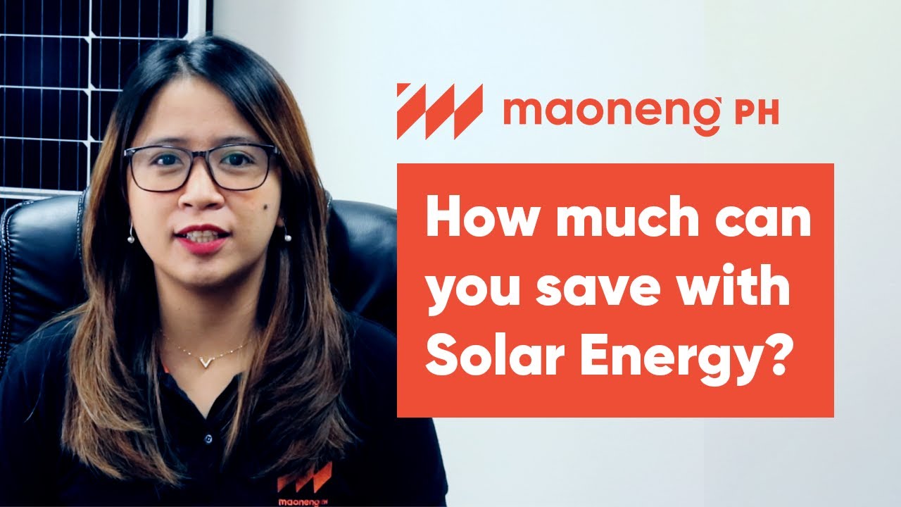 How much can you save with solar energy? | Maoneng Philippines - YouTube