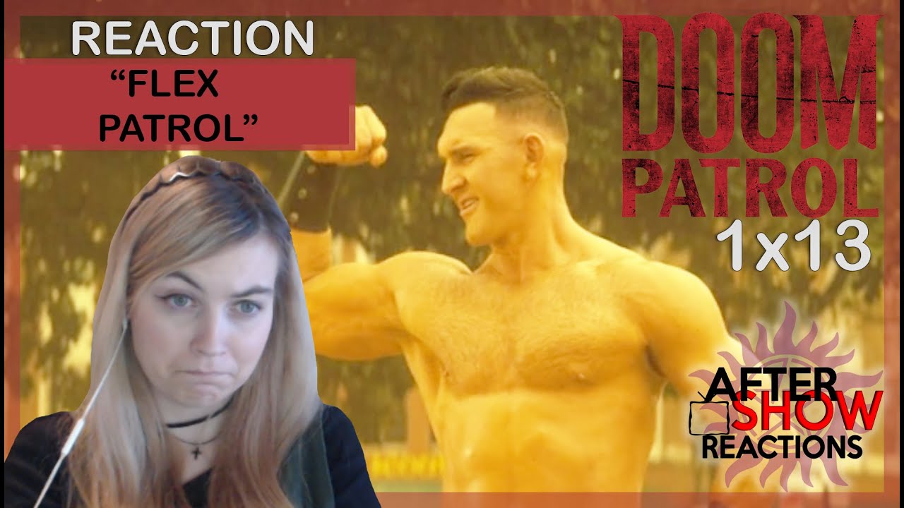 Doom Patrol 1x13 - "Flex Patrol" Reaction Part 1/2 - YouTube