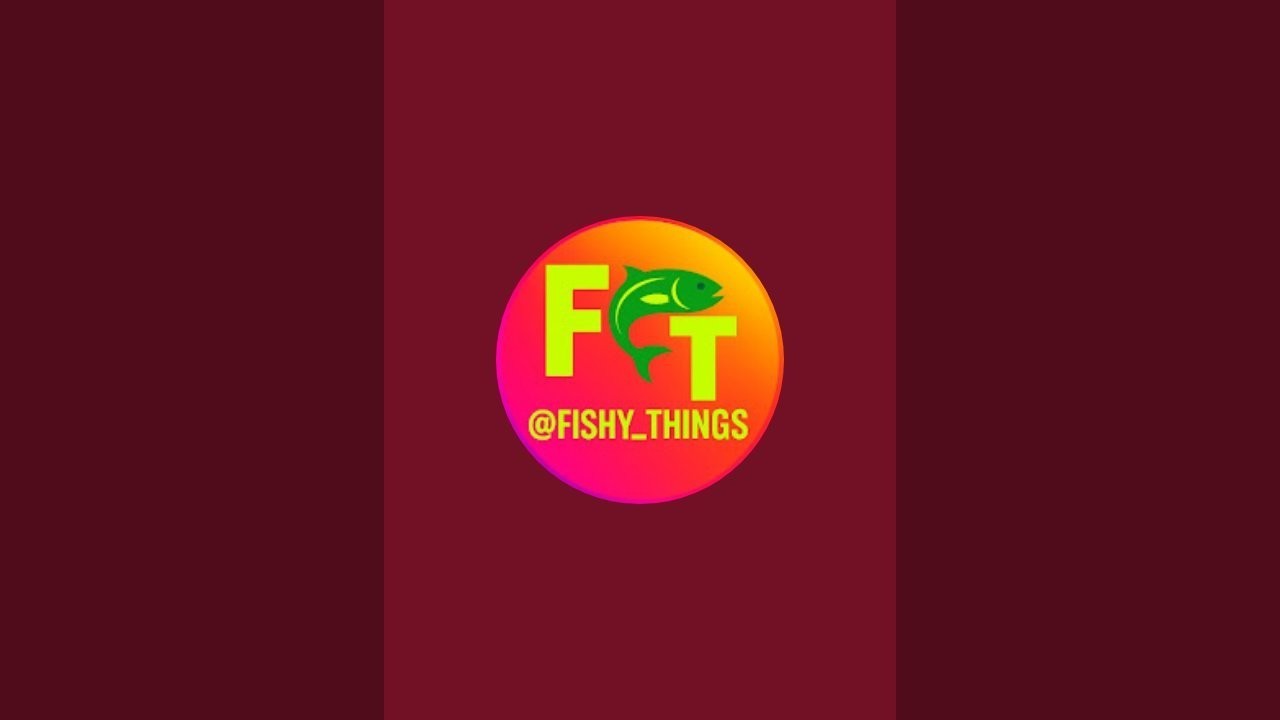Fishy_Things is live! - YouTube