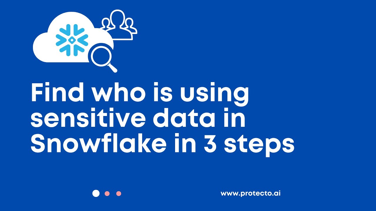 Find who is using sensitive PII data in Snowflake. Find unused data and inactive users. - YouTube