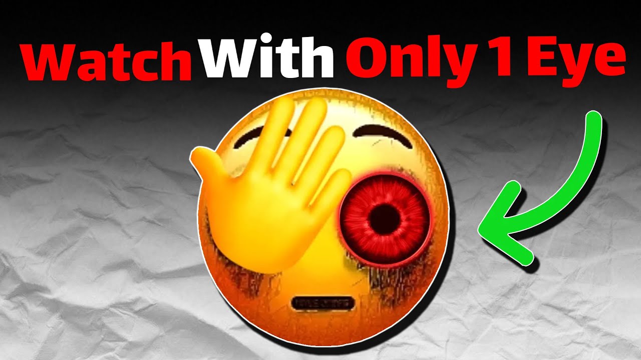 Watch This Video With ONLY 1 EYE! 😲 - YouTube