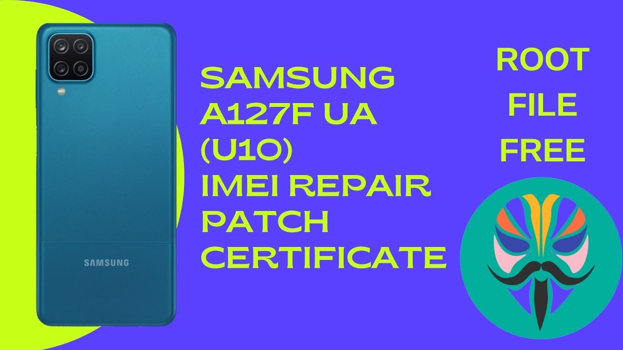 Samsung A127F UA (U10) AUTOPATCH FIRMWARE +IMEI REPAIR +ROOT FILE FREE ...