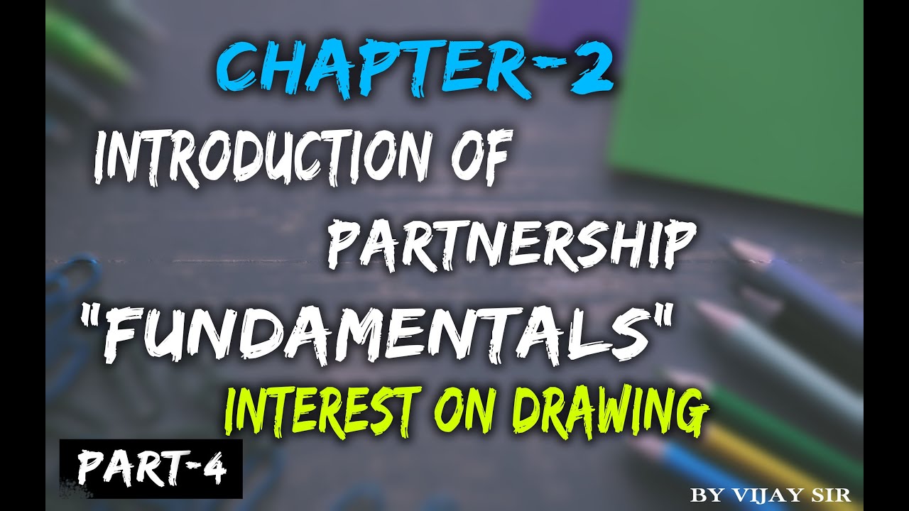 Interest on drawing class 12 | Part-4 - YouTube