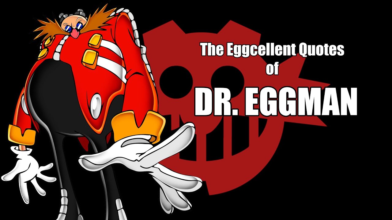 The Eggcellent Quotes of Dr. Eggman - YouTube
