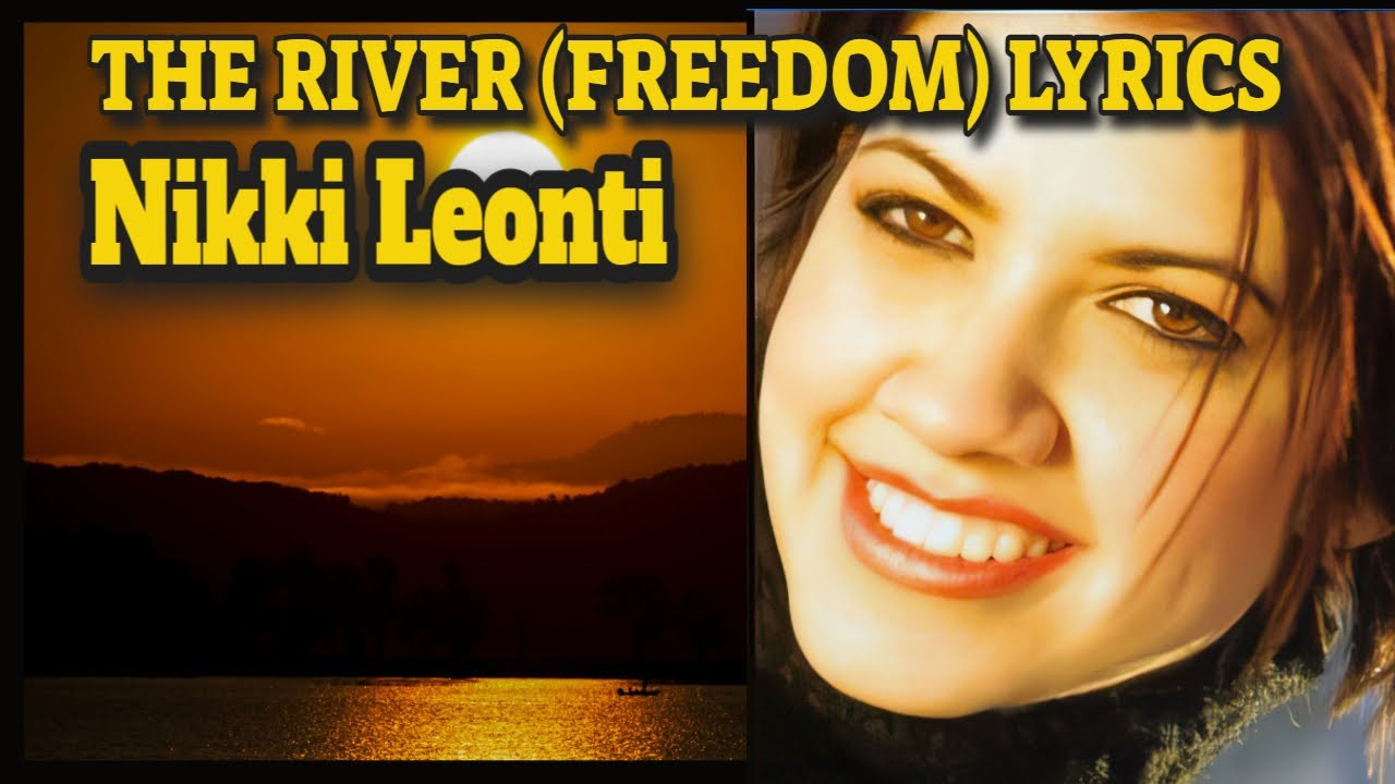 Soulful Sound The River - Freedom Nikki Leonti (Lyrics) - YouTube