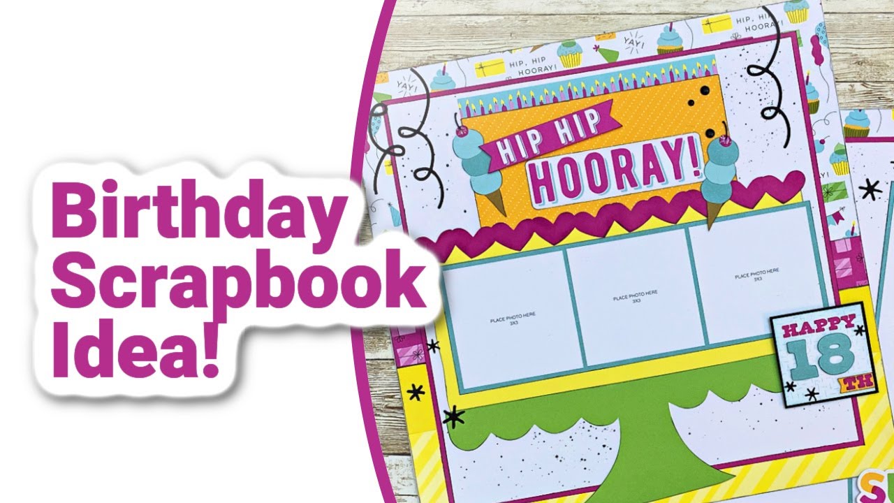 Birthday Scrapbooking Layout | Cake Day Paper Collection - YouTube
