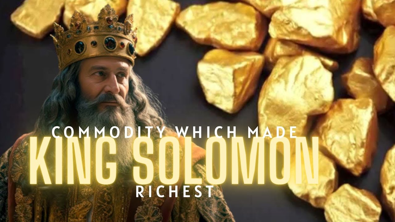 King Solomon's Hidden Treasure The one Commodity that Changed History ...