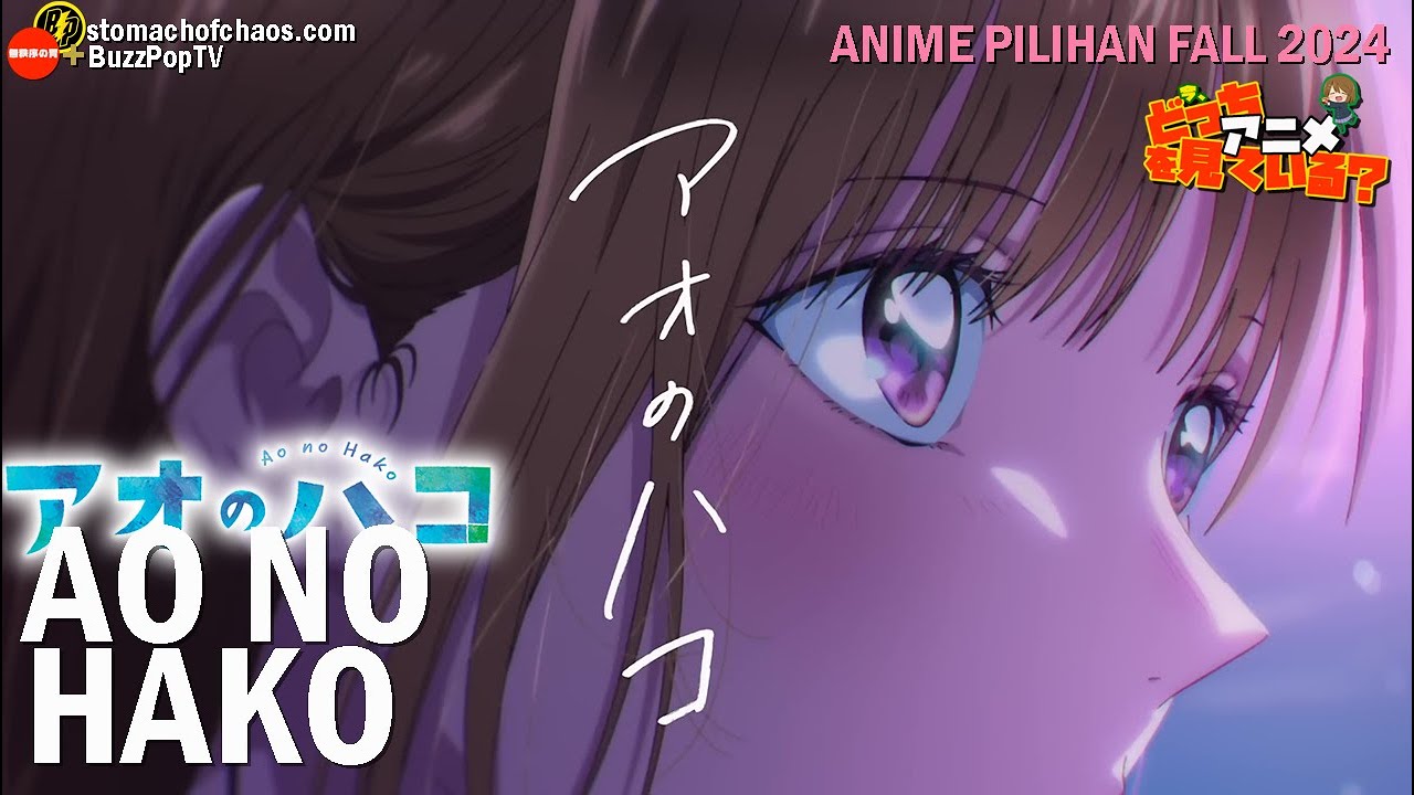 SEMBANG ANIME 75: DOCCHI ANIME? PILIHAN FALL SEASON '24 - AO NO HAKO ...