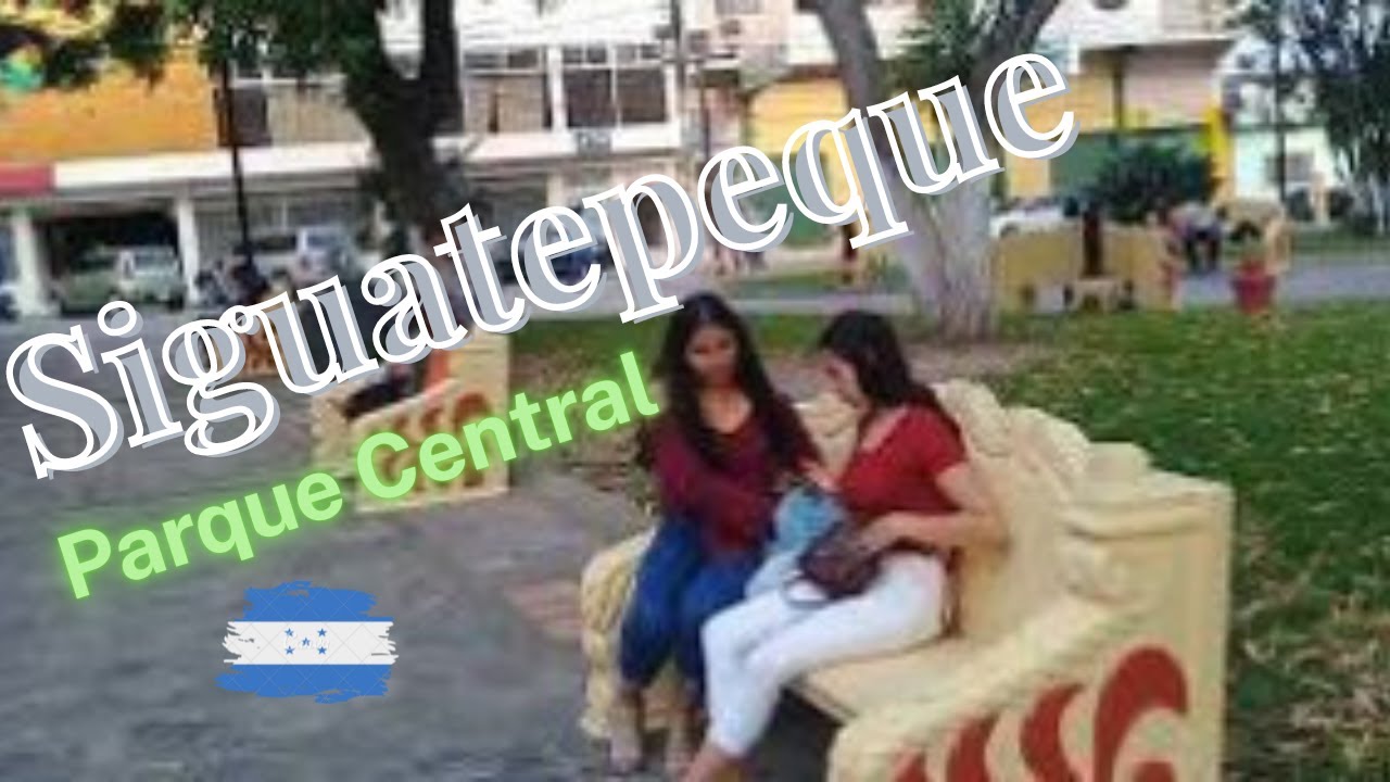 🏤🏛🏚CENTRO DE SIGUATEPEQUE, HONDURAS (Sept 2019) - YouTube