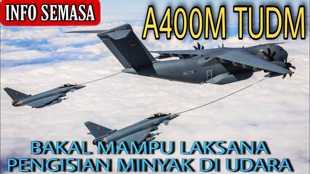 Pesawat A400M TUDM bakal Mampu Laksana Pengisian Minyak Di Udara - YouTube