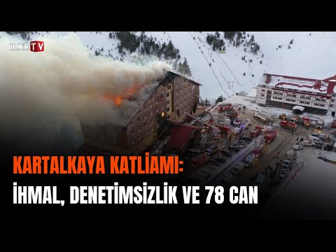 Kartalkaya yangını I Denetimsizlik, ihmal ve cezasızlığın 78 can aldığı katliam