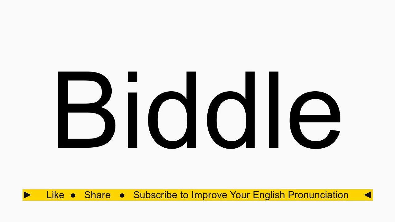 How to pronounce Biddle - YouTube