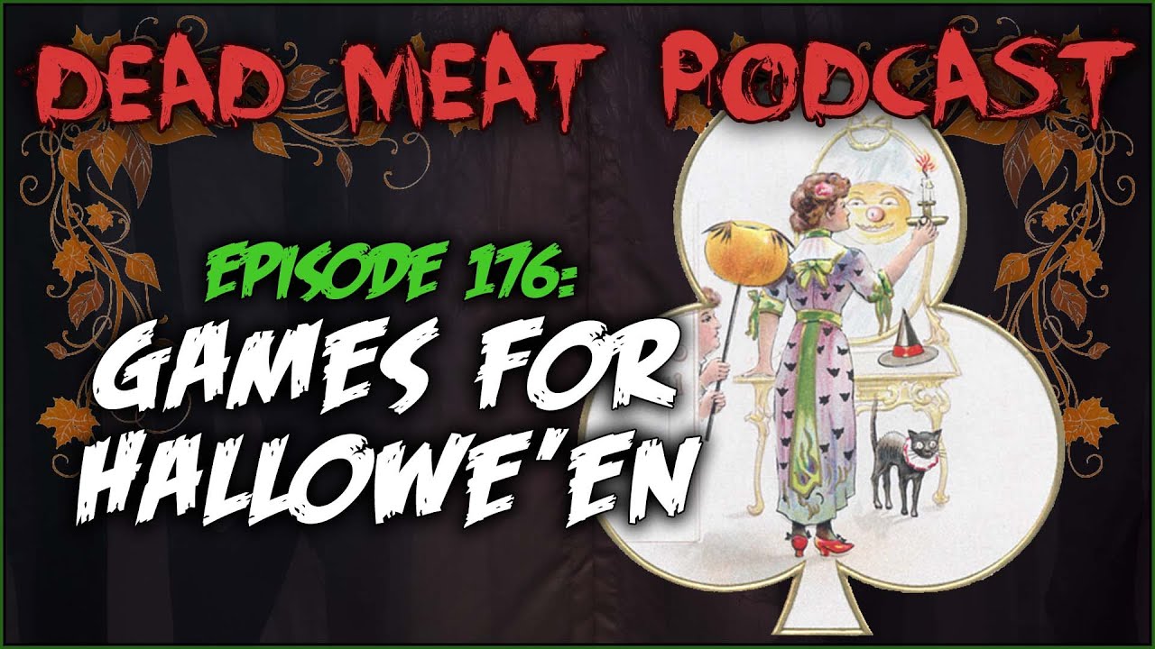 Games for Hallowe'en (Dead Meat Podcast Ep. 176) - YouTube