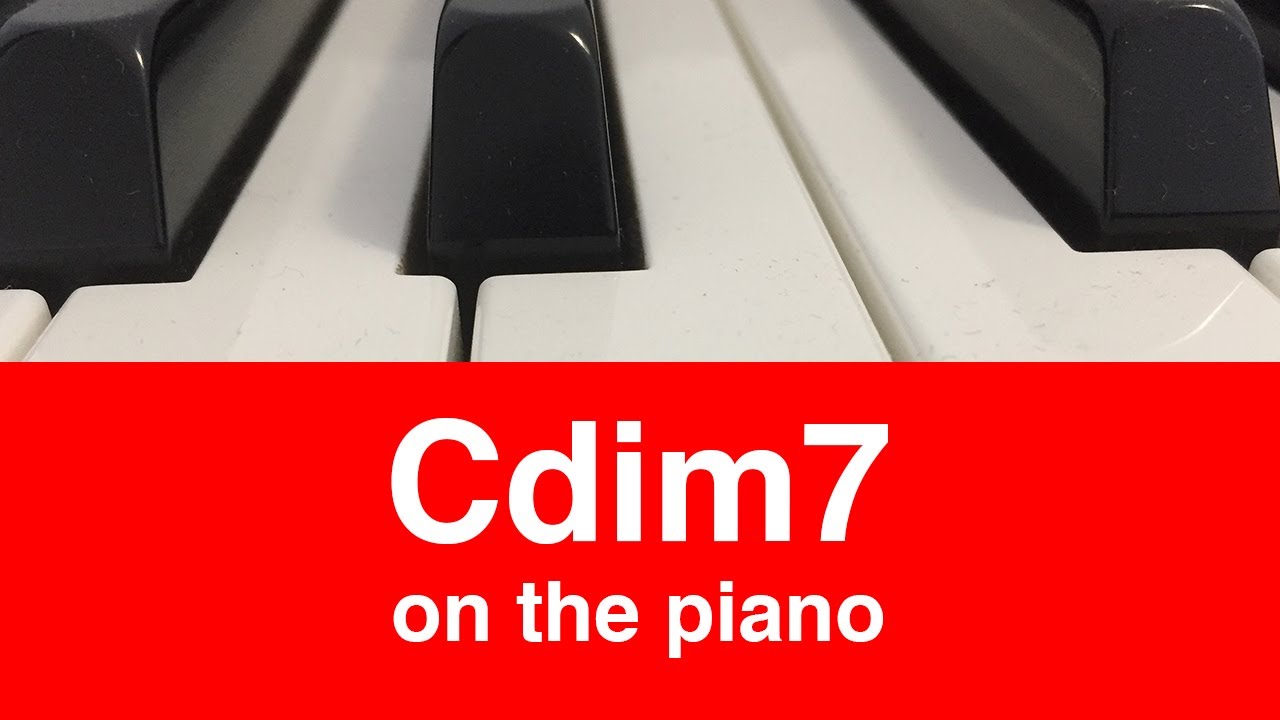 Cdim7 (Co7) on Piano - YouTube