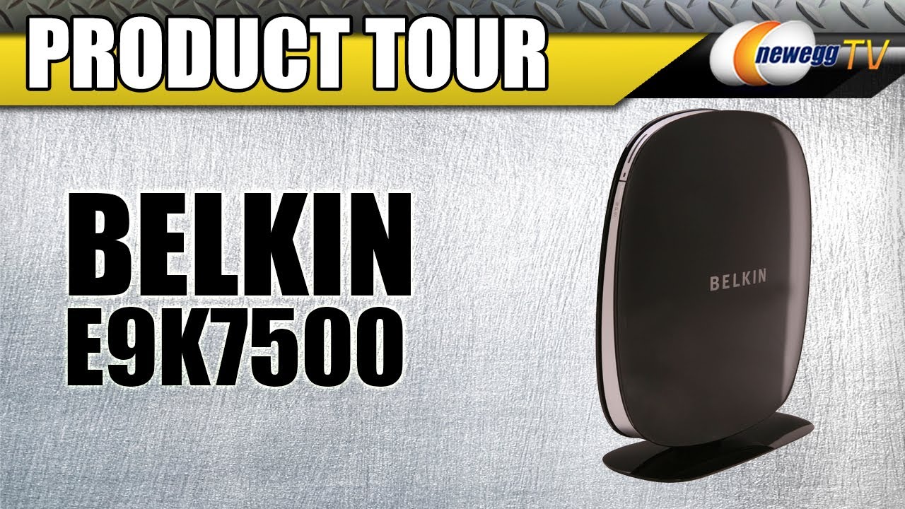 Newegg TV: BELKIN E9K7500 Wireless N750 Dual Band N+ Router Product ...