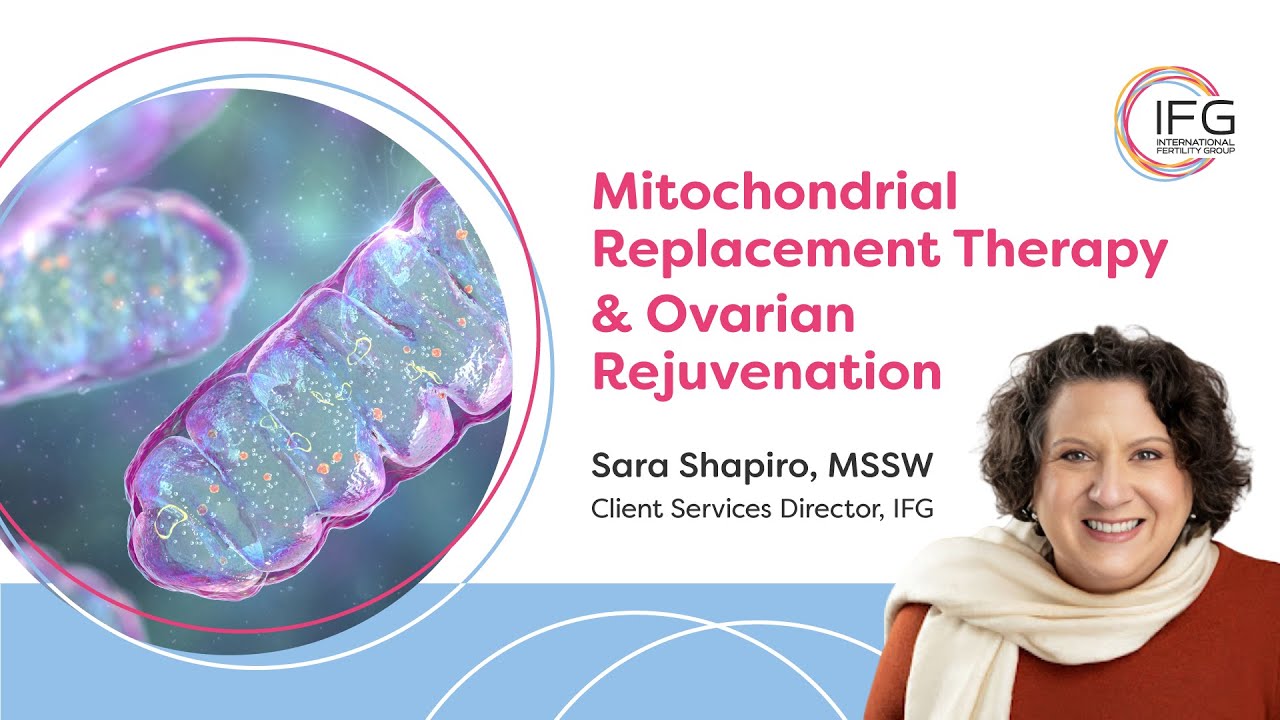 Mitochondrial Replacement Therapy & Ovarian Rejuvenation - YouTube