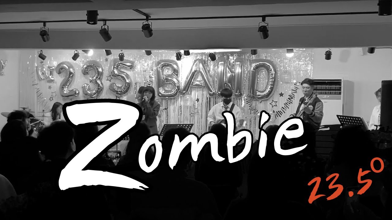 Zombie - 23.5º(230225 난리블루스 파티) #경기도 #양주시 #직장인밴드 - YouTube