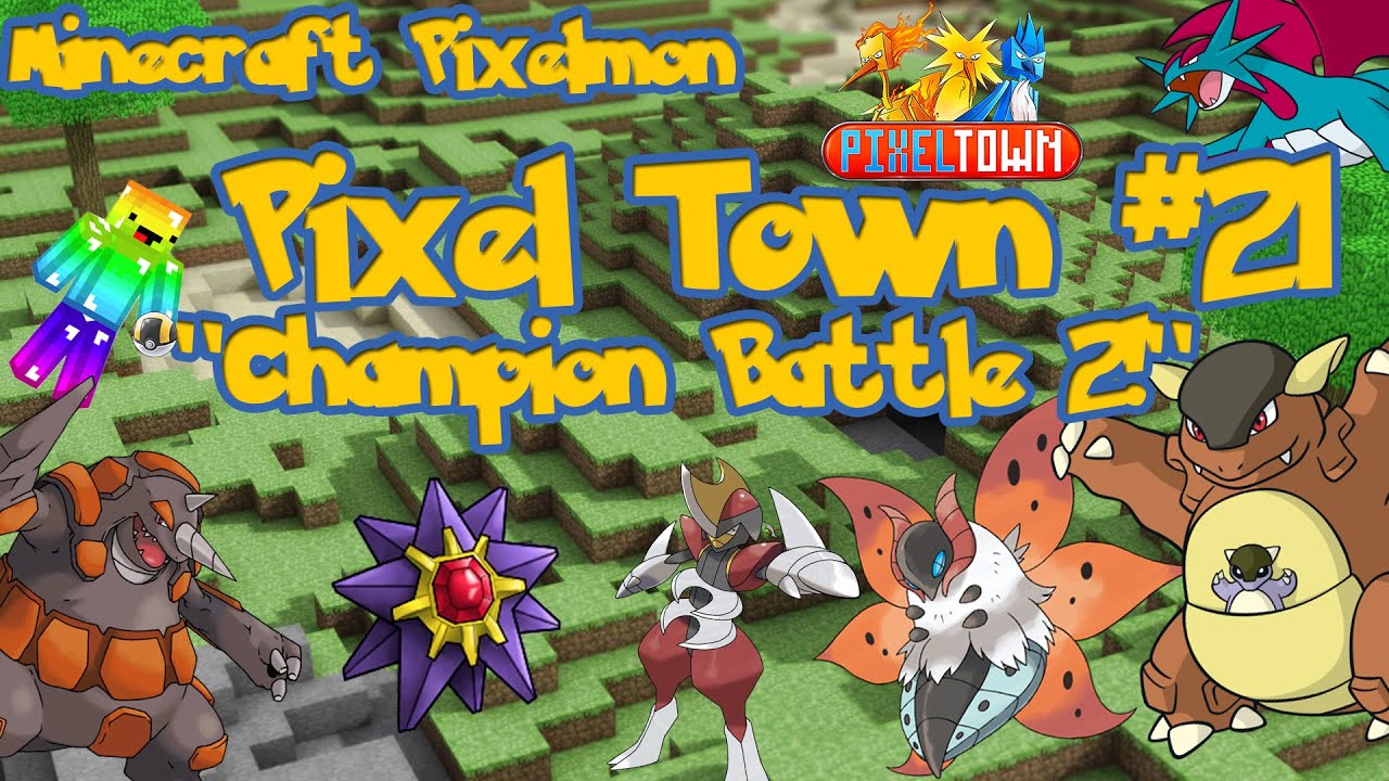 Minecraft Pixel Town #21 Champion Battle 2! (Pixelmon Multiplayer ...