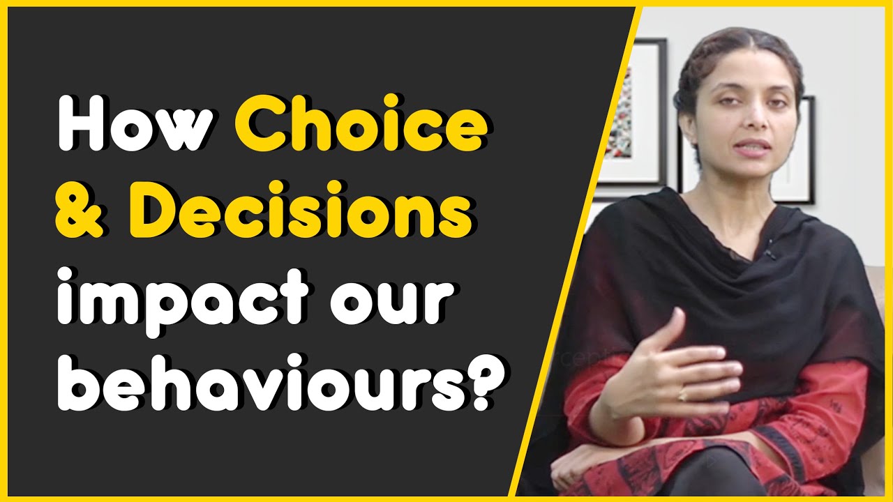 How Choice & Decisions Impact our Behaviours - YouTube