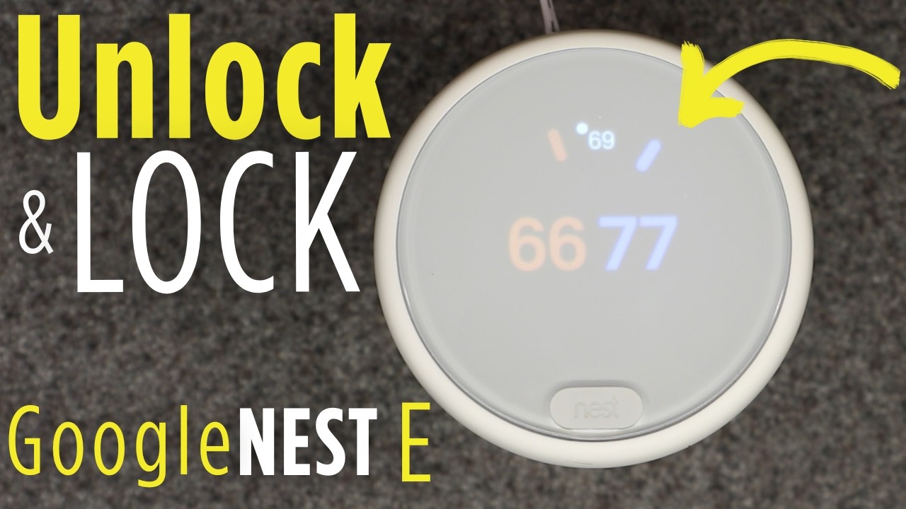 LOCK & Unlock | Google NEST Thermostat E - YouTube