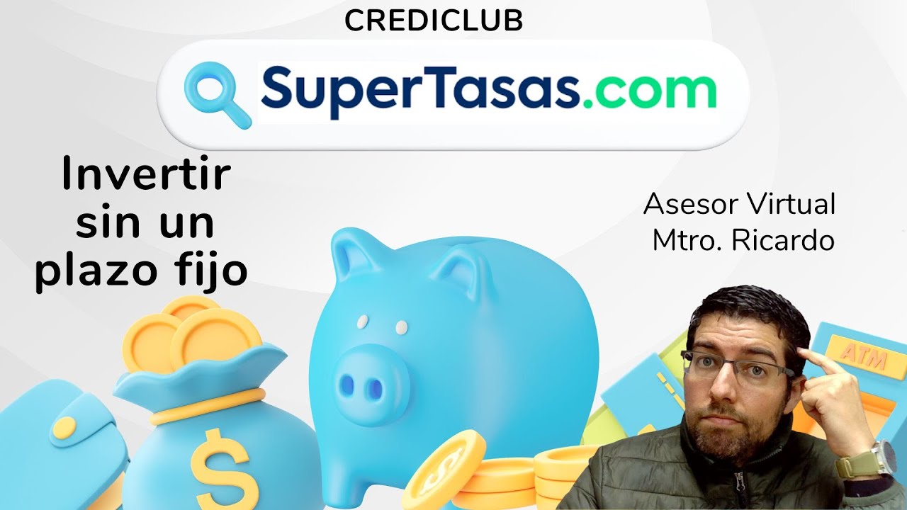 Cómo invertir sin plazo fijo - SuperTasas - YouTube