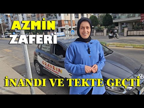 AZMİN ZAFERİ-İNANDI VE TEKTE GEÇTİ #direksiyonsınavı