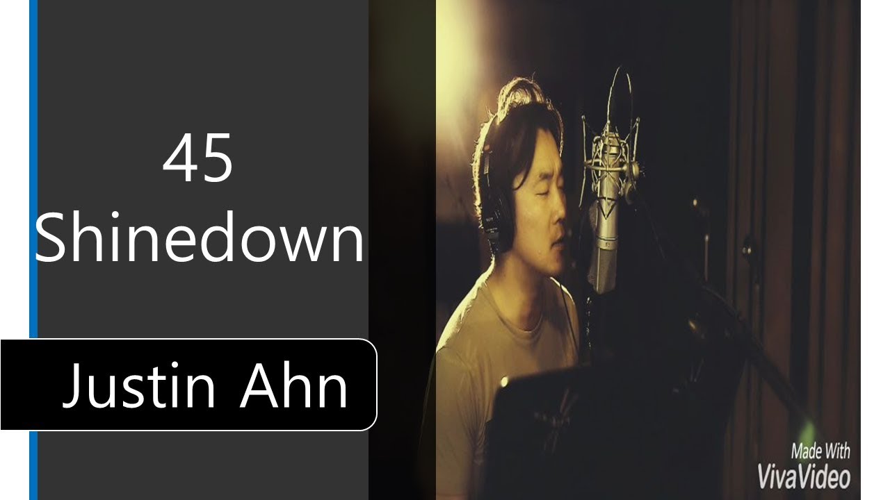 Shinedown - 45 (Vocal Cover by Justin Ahn) - YouTube