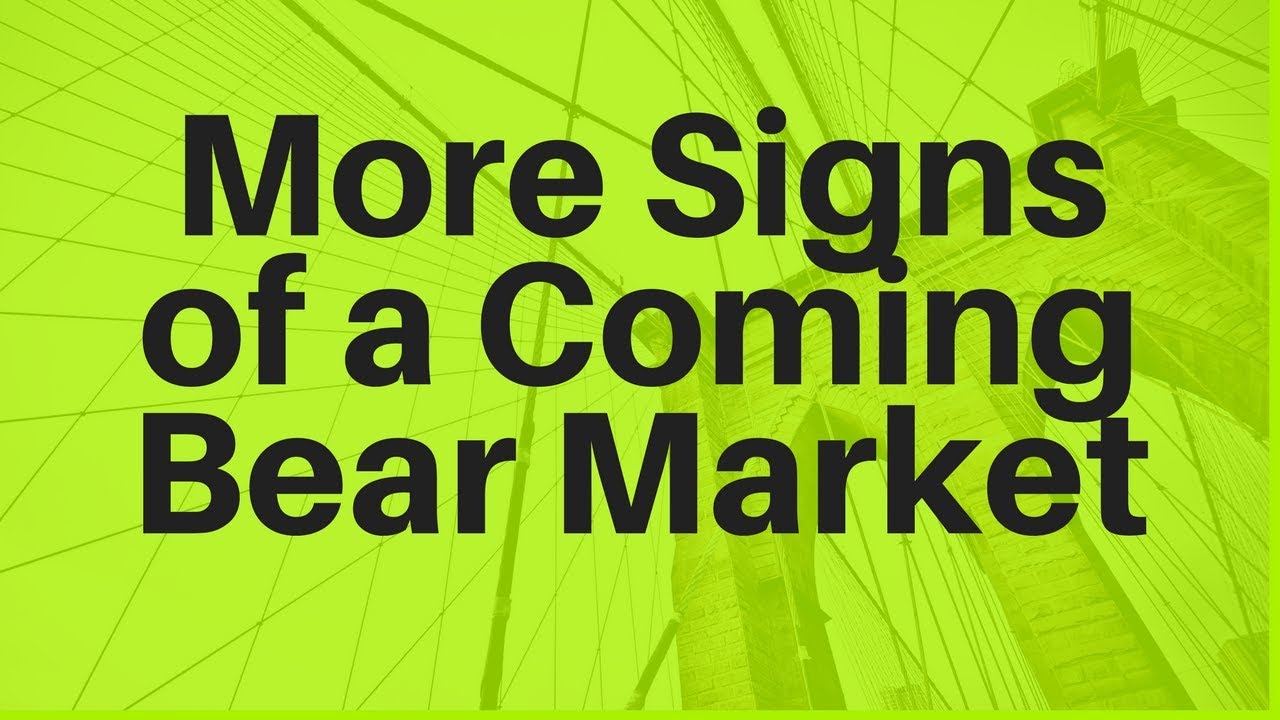 More Signs of a Coming Bear Market - YouTube