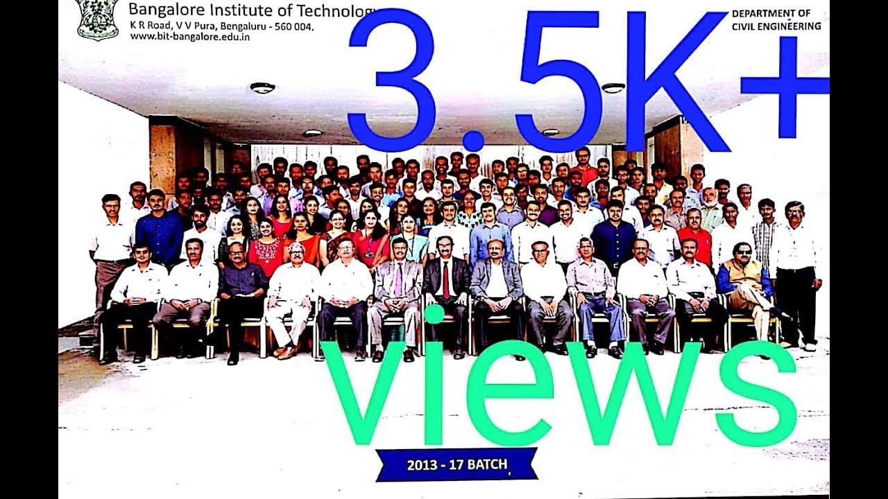 BIT BANGALORE INSTITUTE OF TECHNOLOGY 2013 - 17 CIVIL COLLEGE MEMORY ...