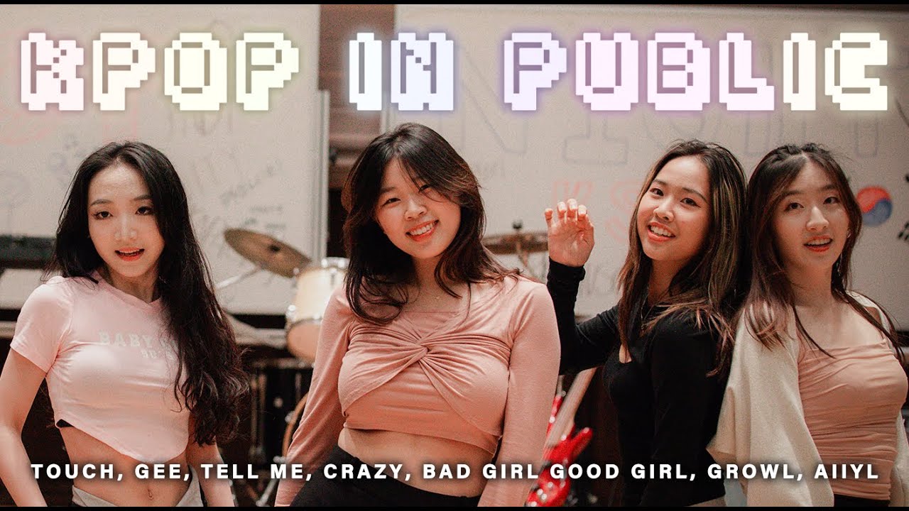 [K-POP IN PUBLIC] Touch, Gee, Tell Me, Crazy, Bad Girl Good Girl, Growl ...