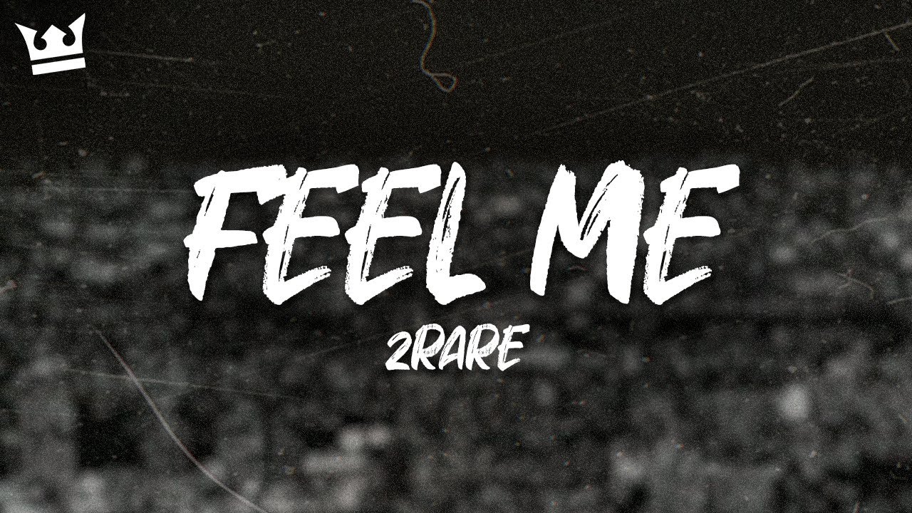 2rare - FEEL ME (RARE MIX) (LYRICS) - YouTube