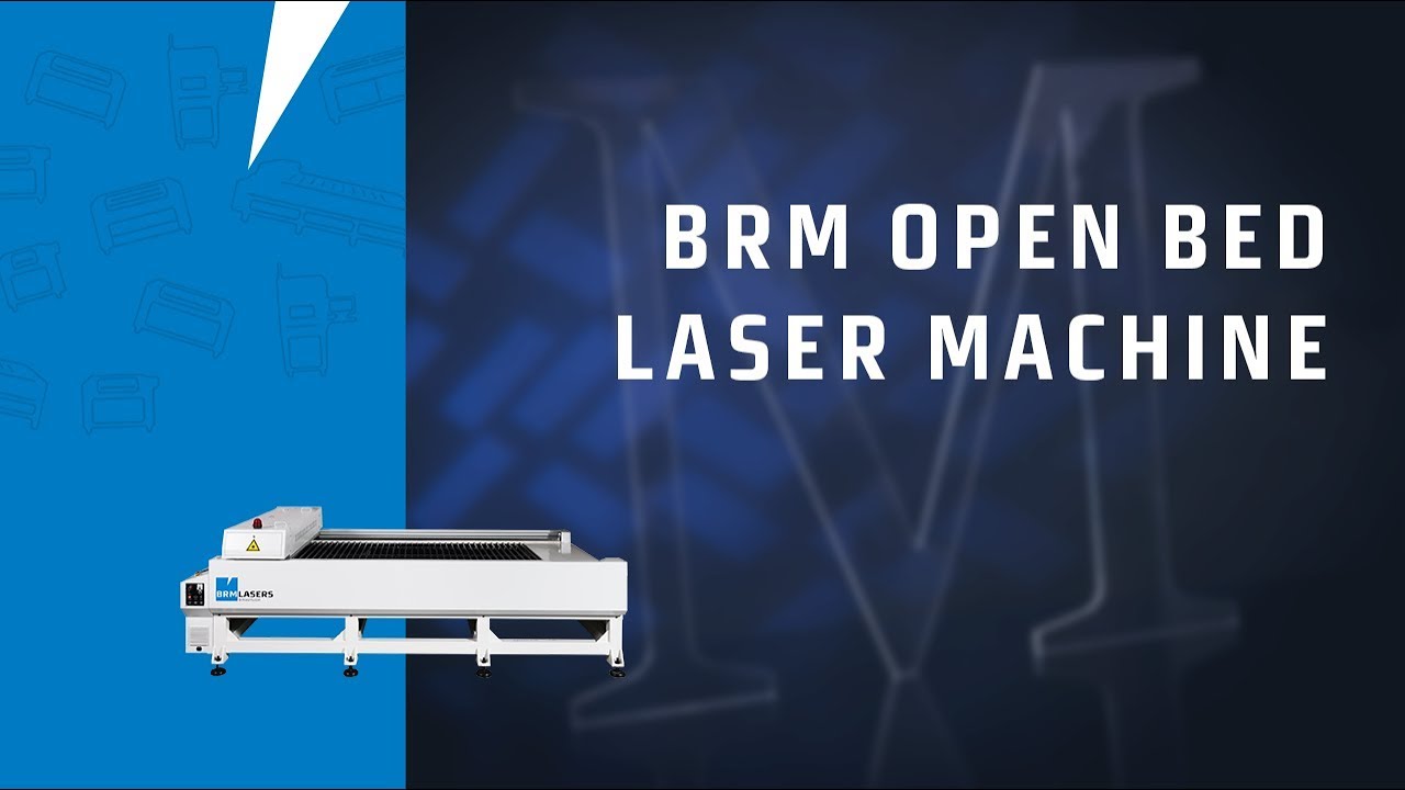 BRM Open Bed Laser machine - BRM Lasers - YouTube