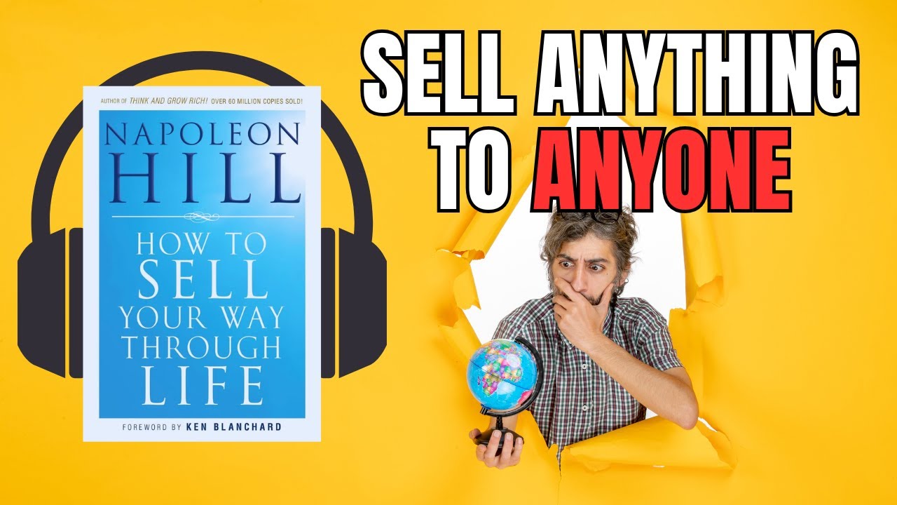 How To Sell Your Way Through Life by Napoleon Hill | Audio Book Summary ...