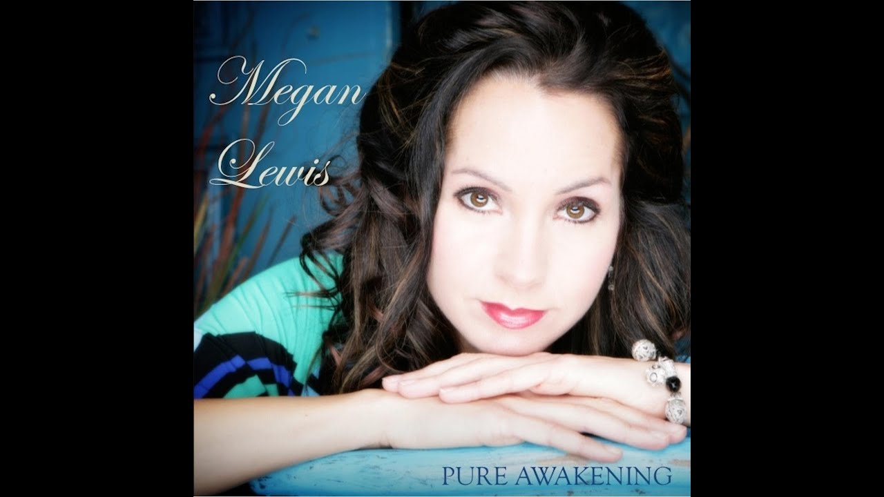 Megan Lewis-Pure Awakening Album Clip - YouTube