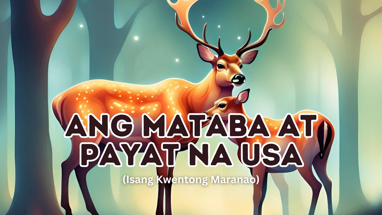 E-PaKuwento: Ang Mataba at Payat na Usa (Kwento ng Maranao) - YouTube
